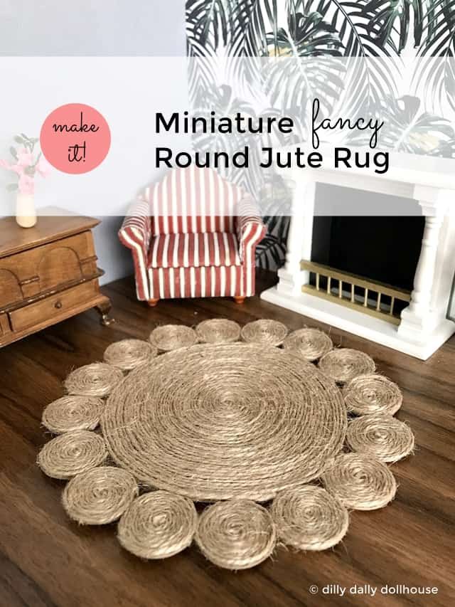 Miniature Round Jute Rug (with Printable Template!) - dilly dally dollhouse
